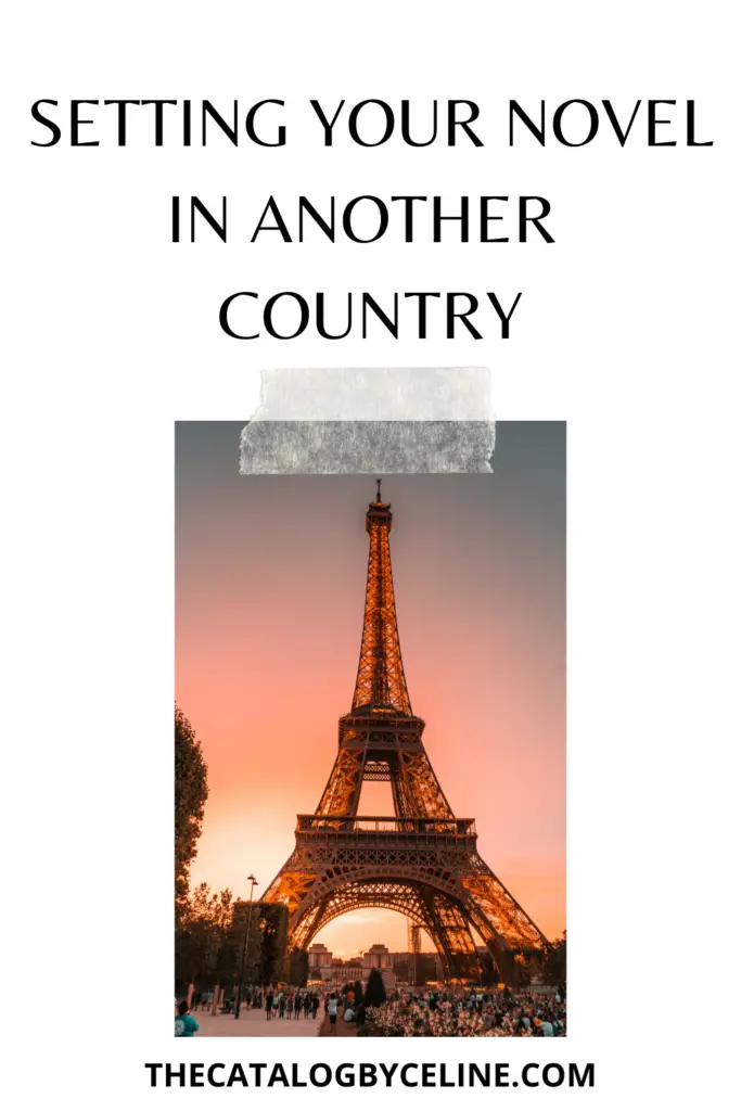 Setting your book in another country. - The Catalog by Celine