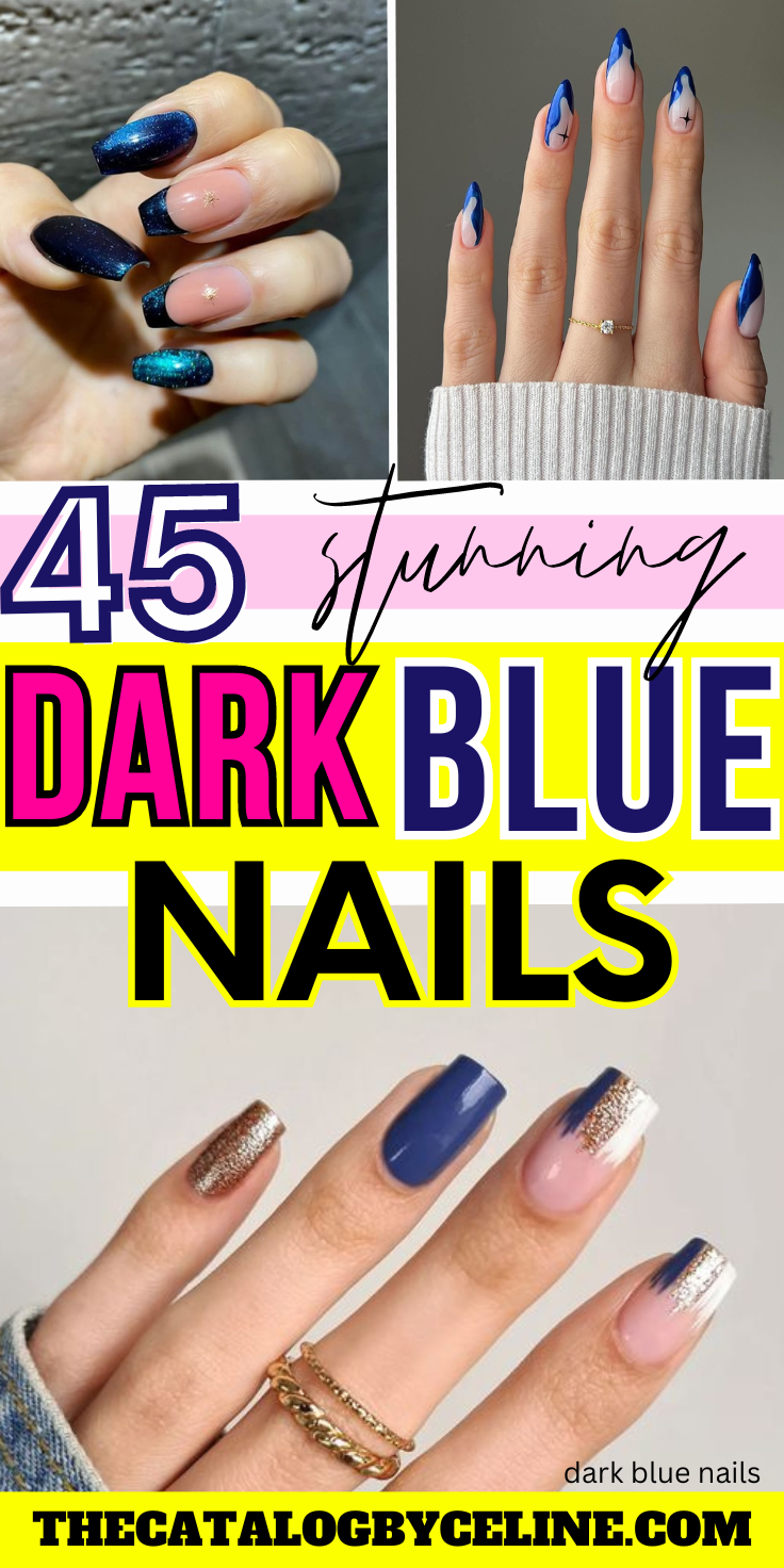45 Dark Blue Nails To Compliment Your Look! - The Catalog by Celine