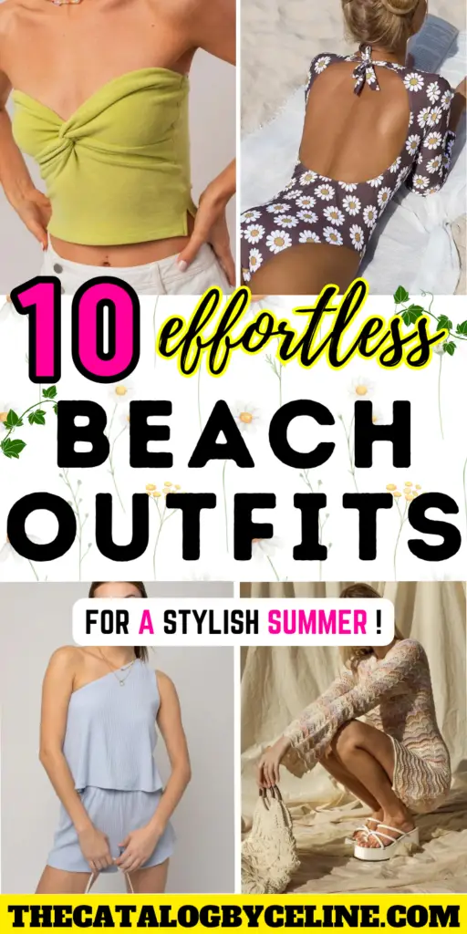 10 Effortless Beach Outfits for a Stylish Summer! - The Catalog by Celine
