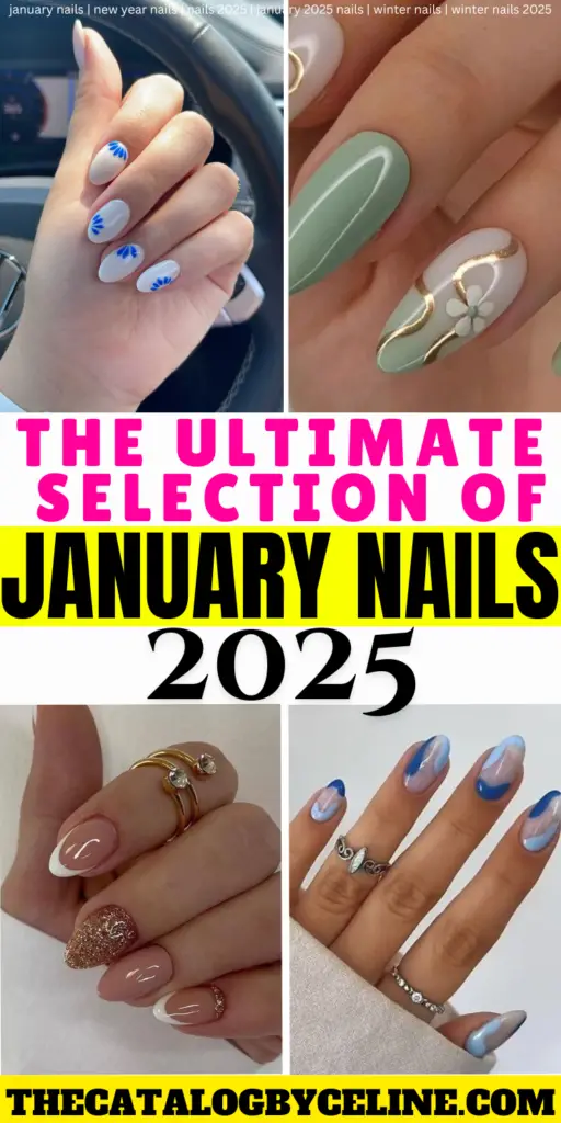 The Ultimate Selection of January Nails 2025 - The Catalog by Celine